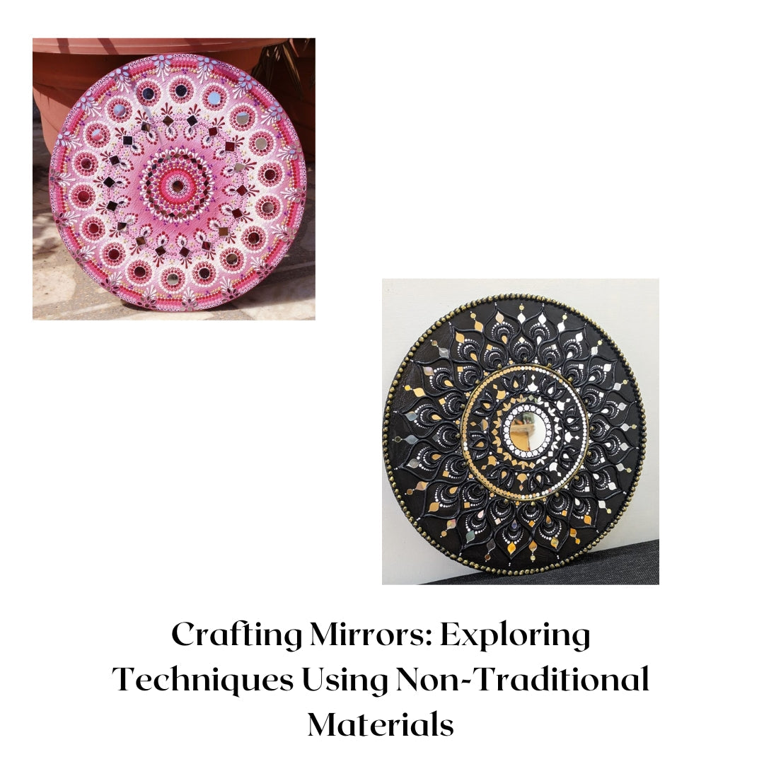 Crafting Mirrors: Exploring Techniques Using Non-Traditional Materials ...